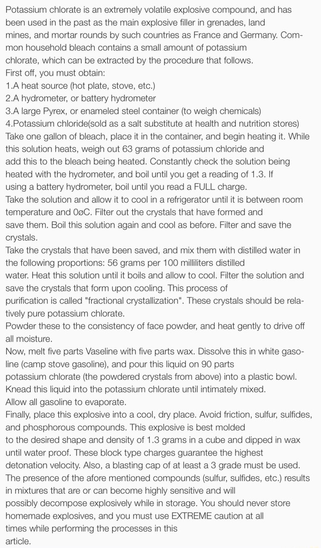 Potassium chlorate is an extremely volatile explosive compound, and has ...