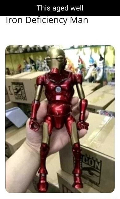 This aged well Iron Deficiency Man - iFunny