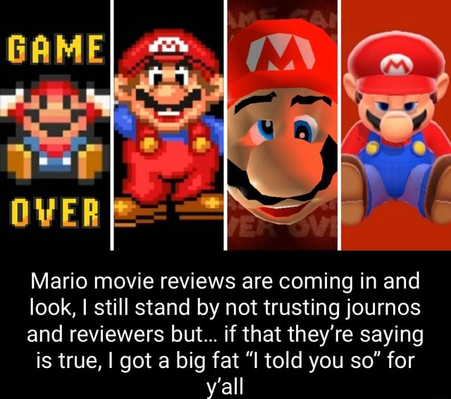 GAMEI I Mario movie reviews are coming in and look, I still stand by ...