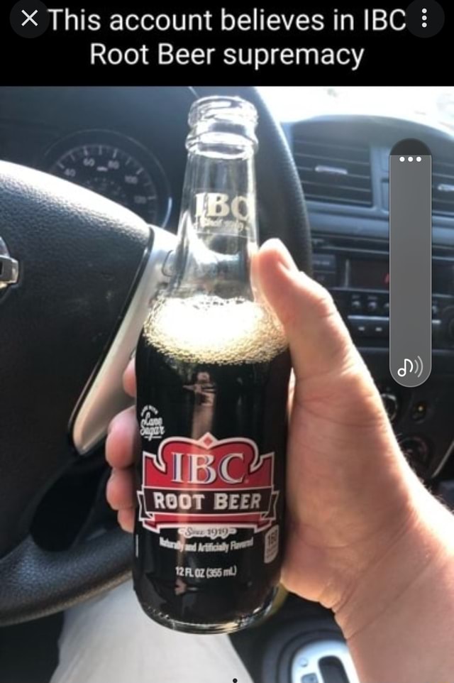 This account believes in IBC Root Beer supremacy AN - iFunny