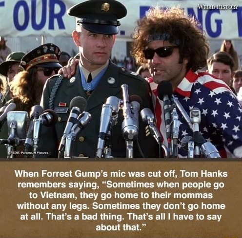 When Forrest Gump's mic was cut off, Tom Hanks remembers saying ...