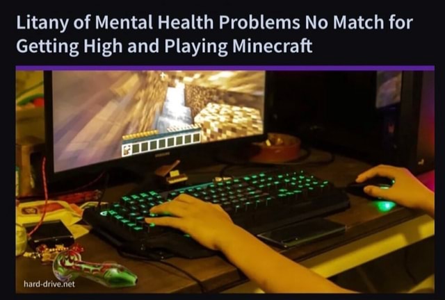 Litany of Mental Health Problems No Match for Getting High and Playing ...