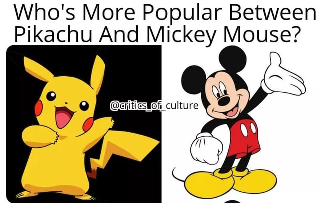 Who's More Popular Between Pikachu And Mickey Mouse? - America’s best ...
