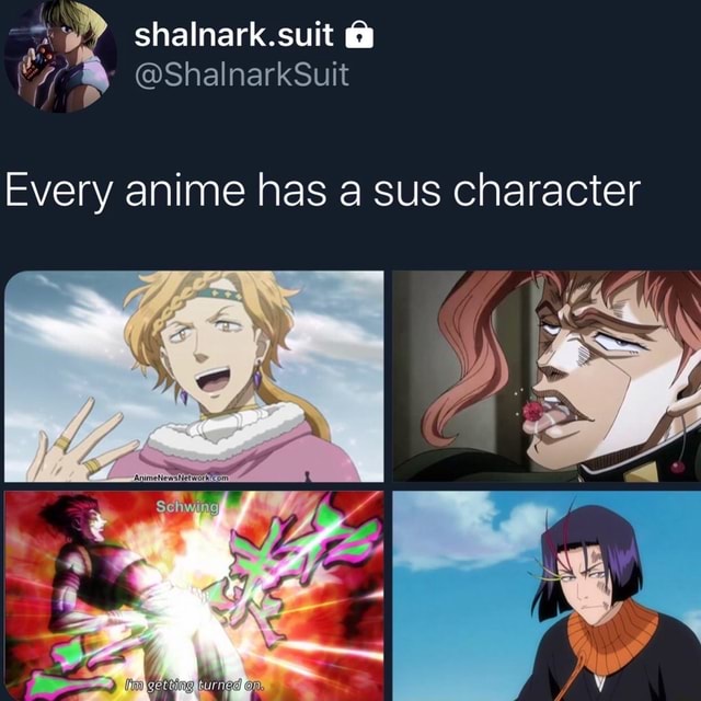 Every anime has a sus Character - iFunny