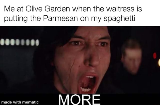 Me at Olive Garden when the waitress is putting the Parmesan on my ...