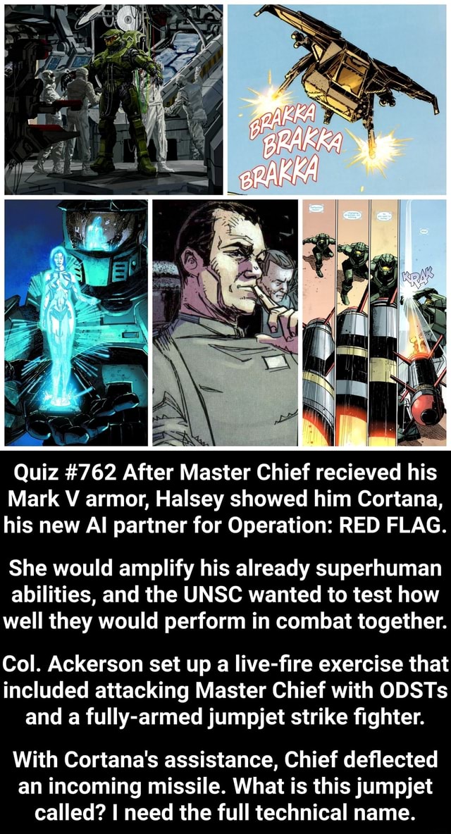 Quiz #762 After Master Chief recieved his Mark V armor, Halsey showed ...