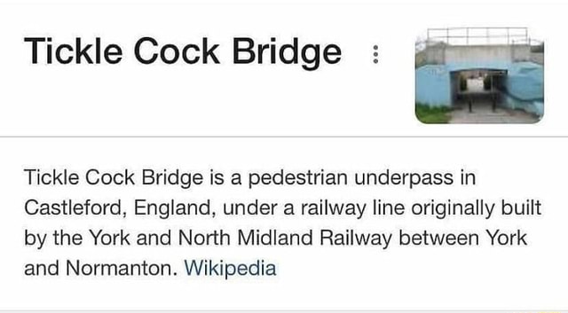 Tickle Cock Bridge Tickle Cock Bridge is a pedestrian underpass in ...