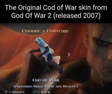The Original Cod of War skin from God Of War 2 (released 2007) CHOeSE A ...