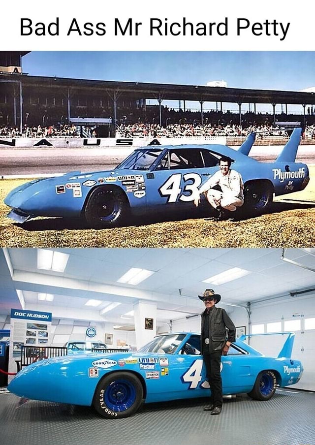 Bad Ass Mr Richard Petty - iFunny