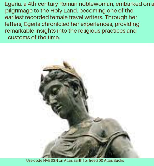 Egeria, a 4th-century Roman noblewoman, embarked on a pilgrimage to the ...