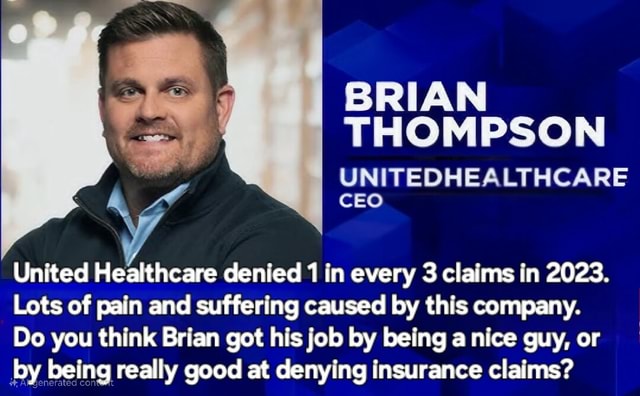BRIAN THOMPSON UNITEDHEALTHCARE CEO United Healthcare denied 1 in every ...