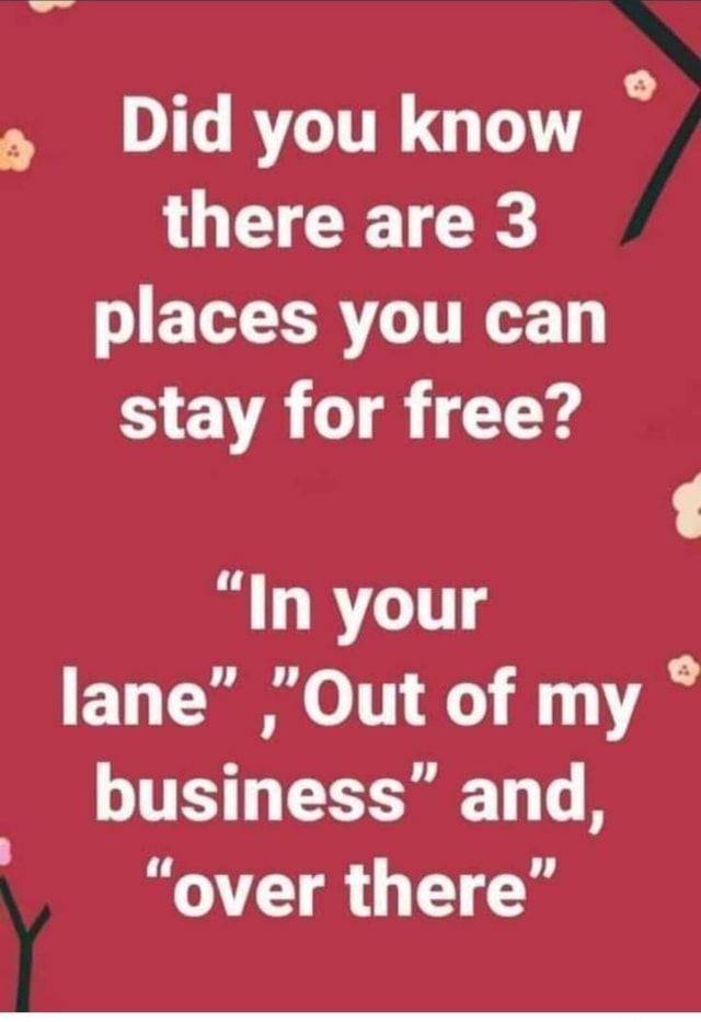 We , Did you know there are 3 places you can stay for free? "In your ...