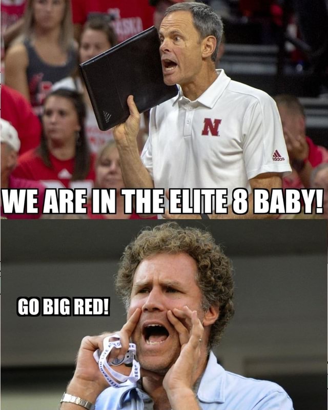 WE ARE IN THE ELITE 8 BABY! - iFunny