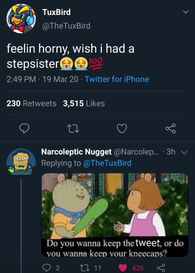Tuxbird Thetuxbird Feelin Horny Wish I Had A Stepsister Pm 19 Mar 20