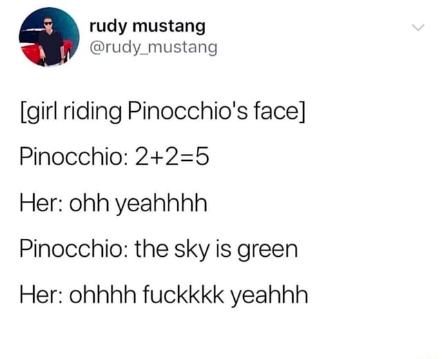 [girl riding Pinocchio's face] Pinocchio: 2+2=5 Her: ohh yeahhhh ...