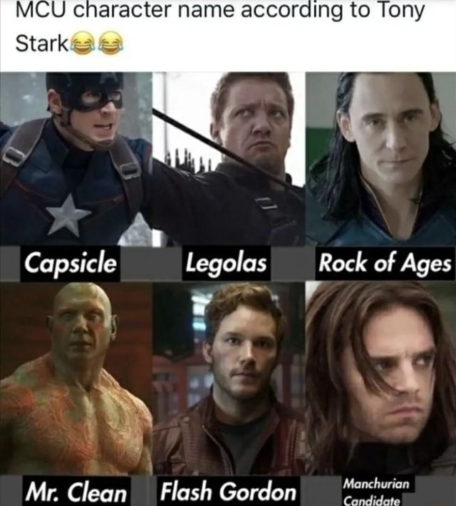 MCU character name accoraing to Tony Starke & Capsicle Legolas _ Rock ...