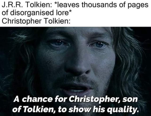 J.R.R. Tolkien: *leaves thousands of pages of disorganised lore* of ...