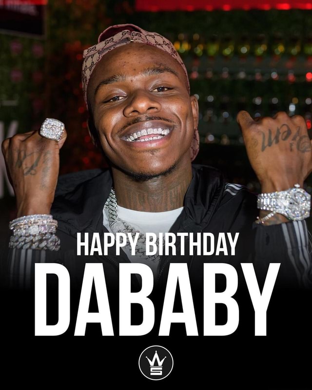 Happy Birthday goes out to #DaBaby! 🎂🎈 @dababy - HAPPY BIRTHDAY DA ABY ...