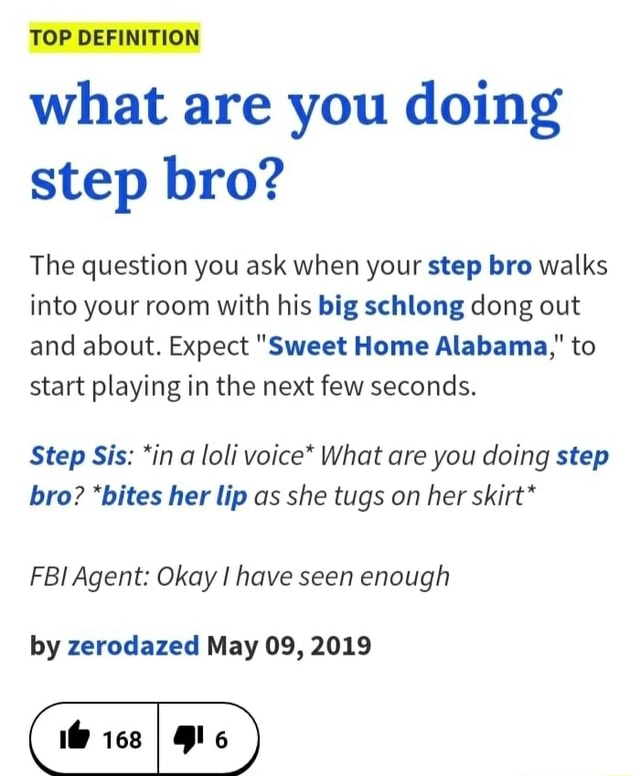 What are you doing step bro? The question you ask when your step bro ...