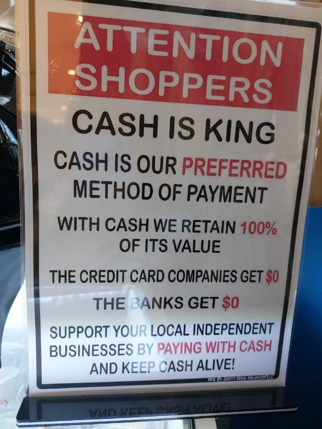 A\ SING CASH IS KING I CASH IS OUR PREFERRED II' METHOD OF PAYMENT WITH ...