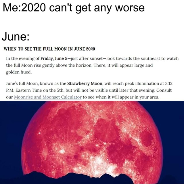 Can't get any worse June: WHEN TO SEE THE FULL MOON IN JUNE 2020 In the ...