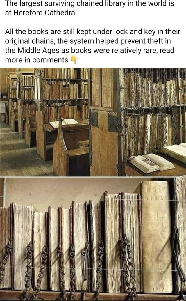 The largest surviving chained library in the world is at Hereford ...