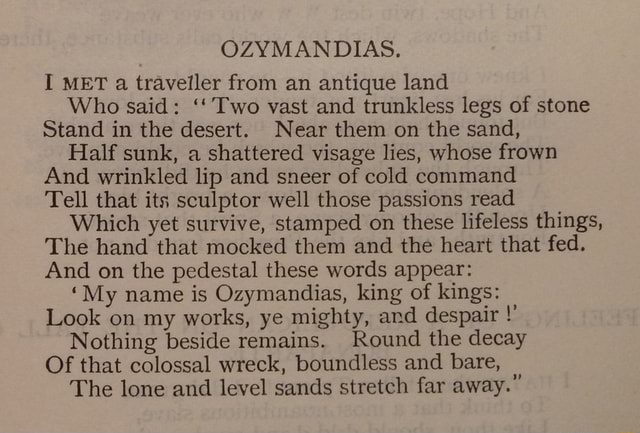 OZYMANDIAS. I MET a traveller from an antique land Who said: Two vast ...