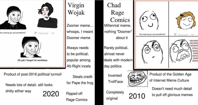 Virgin Wojak Zoomer meme... whoops, I meant fou wanna go out sometime ...