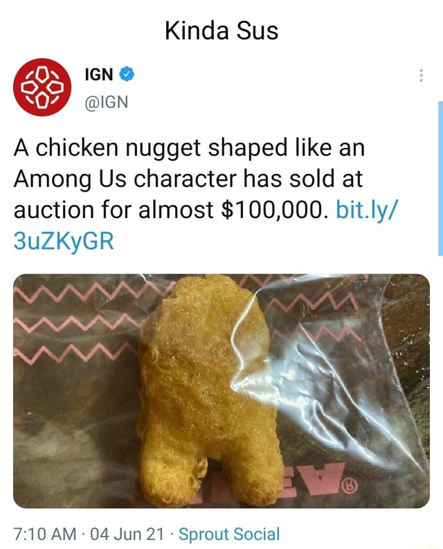 Kinda Sus A chicken nugget shaped like an Among Us character has sold ...