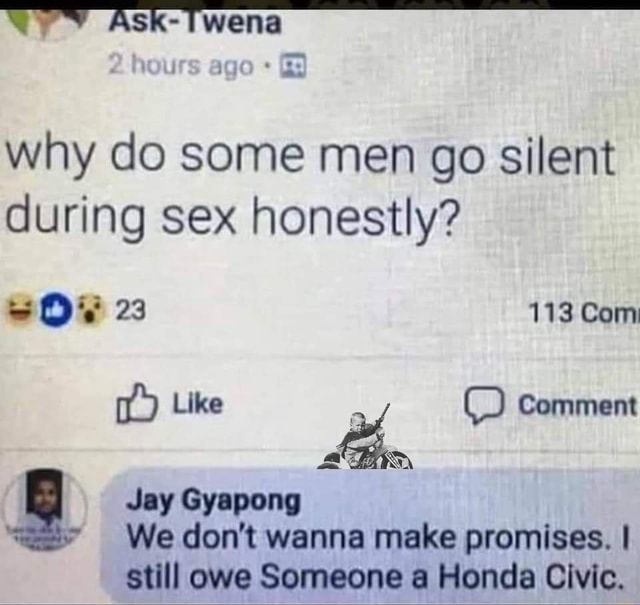 Ask Me Why Do Some Men Go Silent During Sex Honestly Sof 23 113 Com Like Comment Jay Gyapong