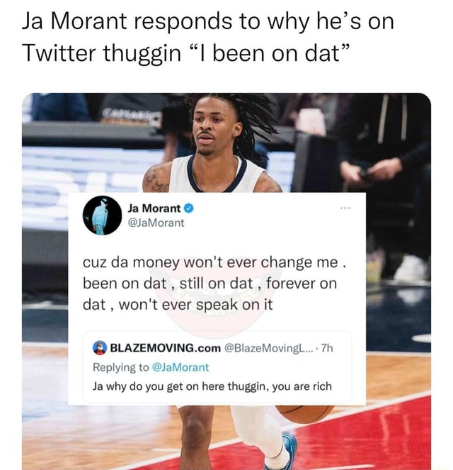 Ja Morant responds to why he's on Twitter thuggin "I been on dat" Ga XX ...