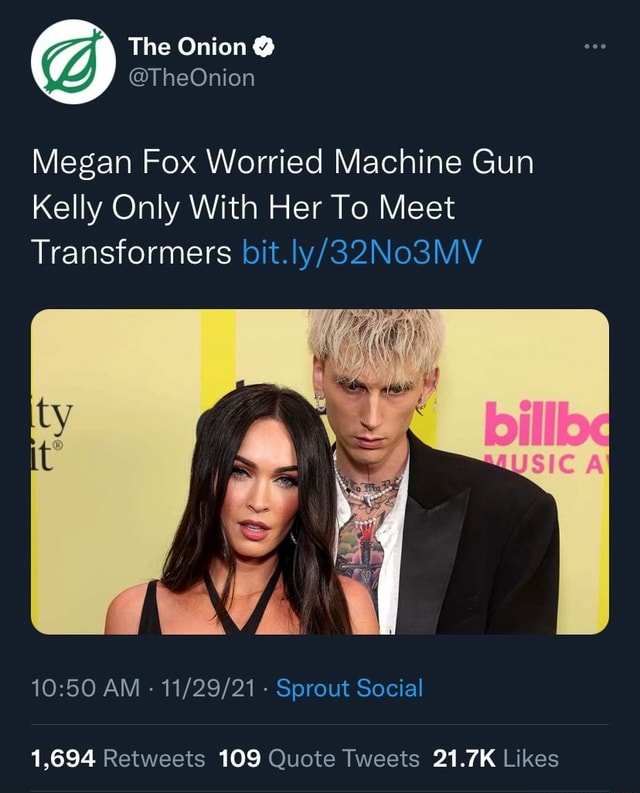 The Onion Megan Fox Worried Machine Gun Kelly Only With Her To Meet ...