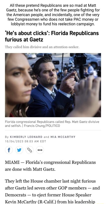 All these pretend Republicans are so mad at Matt Gaetz, because he's ...