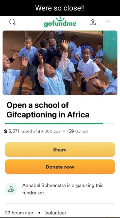 Were so close!! gofundme Open a school of Gifcaptioning in Africa ...
