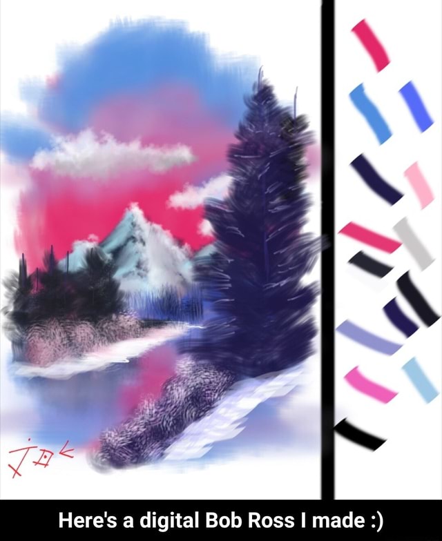 SN Here's a digital Bob Ross I made - Here's a digital Bob Ross I made ...