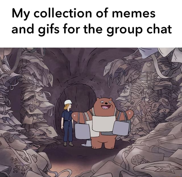 My collection of memes and gifs for the group chat - iFunny