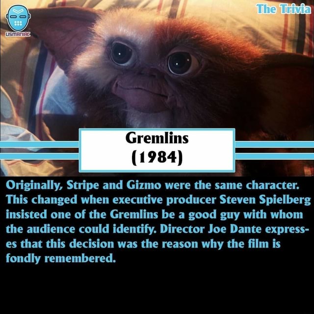 Gremlins (1984) Originally, Stripe and Gizmo were the same character ...