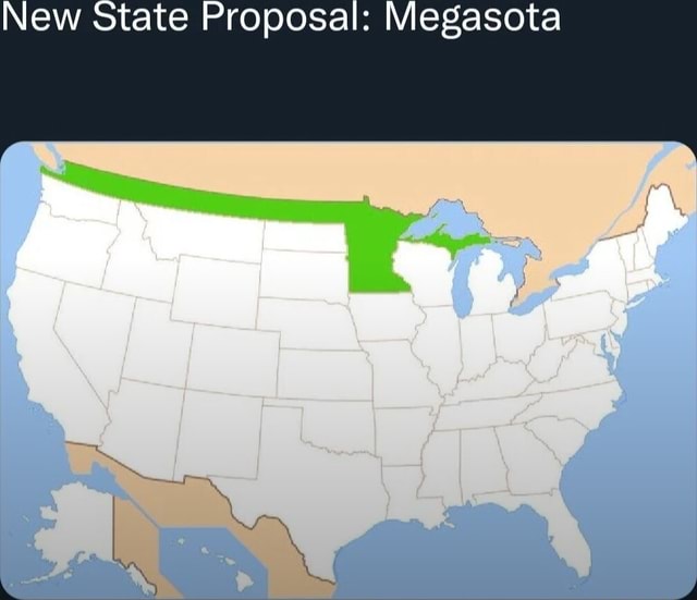 New State Proposal: Megasota SRza " at - iFunny