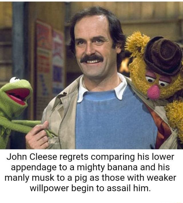 John Cleese regrets comparing his lower appendage to a mighty banana ...