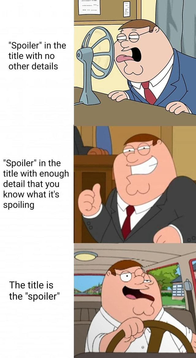 "Spoiler" in the title with no other details "Spoiler" in the title ...