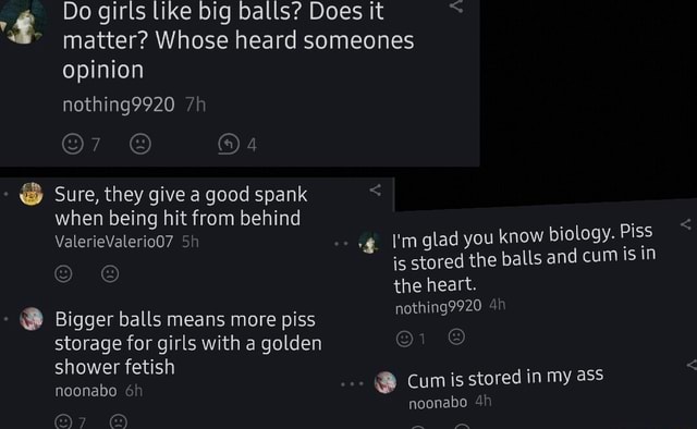 Do Girls Like Big Balls Does It Matter Whose Heard Someones Opinion