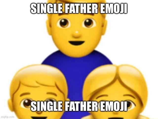 SINGLE FATHER EMOJI SINGLE FATHER EMOJI - iFunny