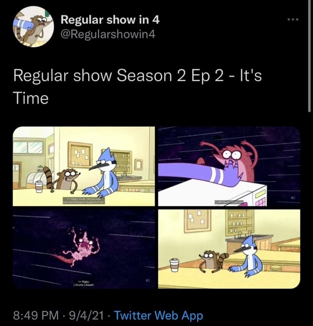 Regular show in Regular show Season 2 Ep 2 - It's Time - iFunny