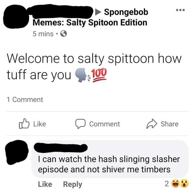 Spongebob Memes: Salty Spitoon Edition mins Welcome to salty spittoon ...