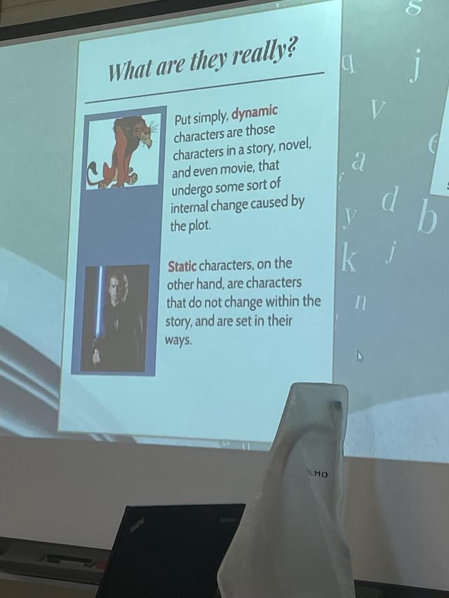 Really? What are they put simply, dynamic characters are those ...