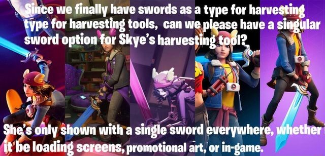 Since we finally have swords as a type for harvesting type for ...