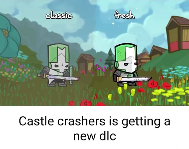Classic fresh Castle crashers is getting a new dic - iFunny