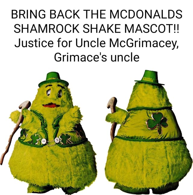 BRING BACK THE MCDONALDS SHAMROCK SHAKE MASCOT!! Justice for Uncle ...