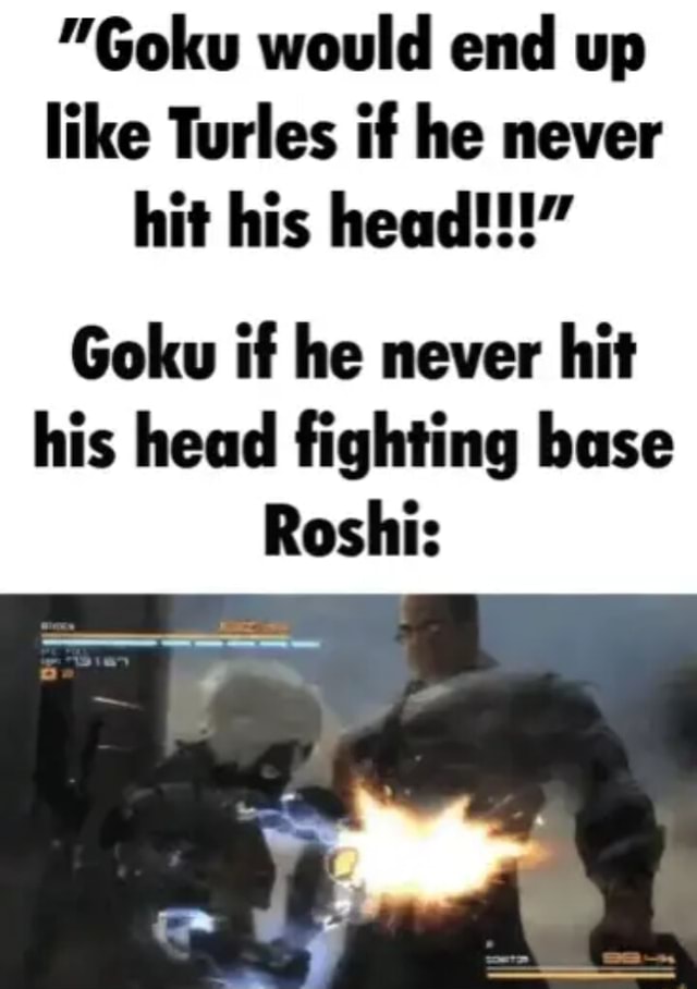 "Goku would end up like Turles if he never hit his head!!!" Goku if he ...