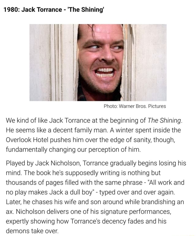 1980: Jack Torrance 'The Shining' Photo: Warner Bros. Pictures We kind ...